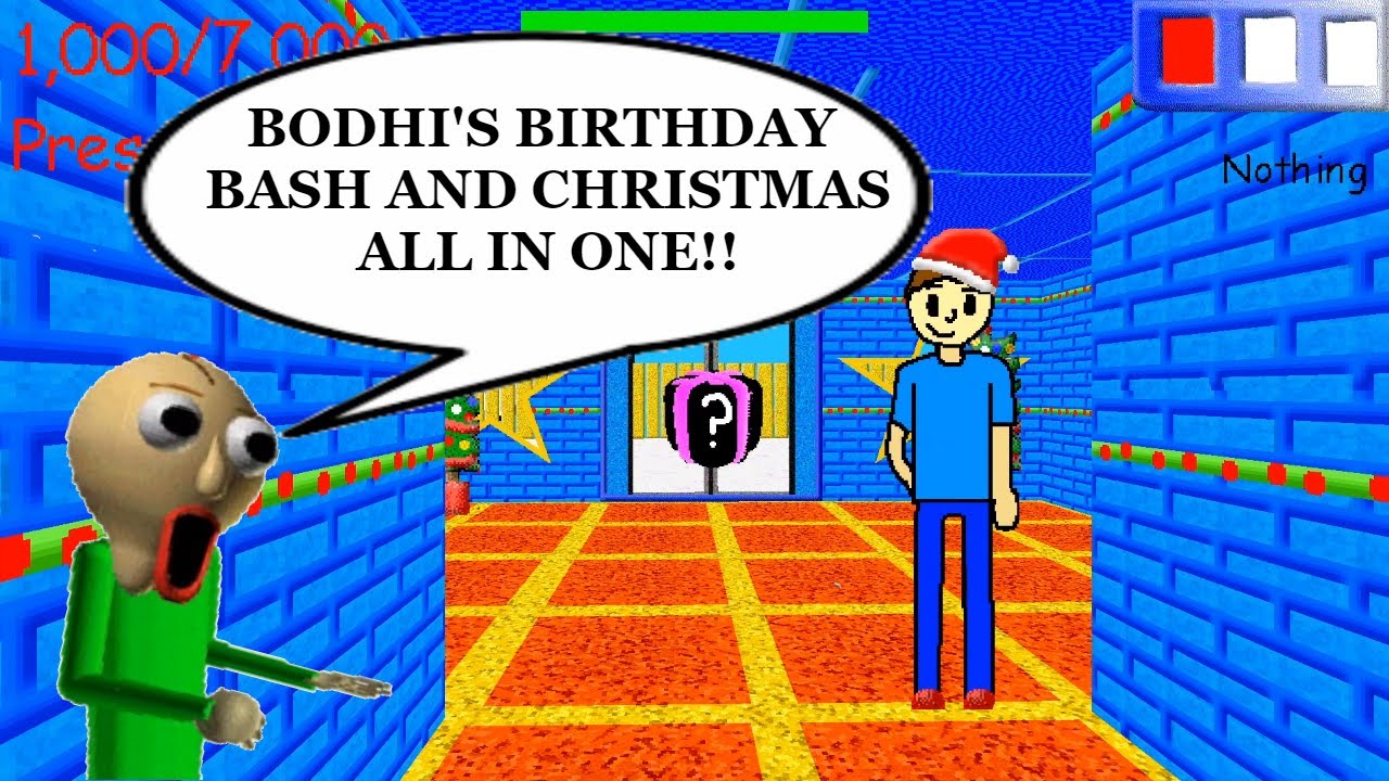 BODHI'S BIRTHDAY BASH AND CHRISTMAS ALL IN ONE | Baldi's Basics in ...