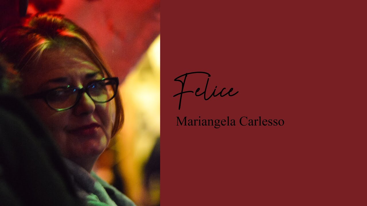 Felice di Mariangela Carlesso - YouTube