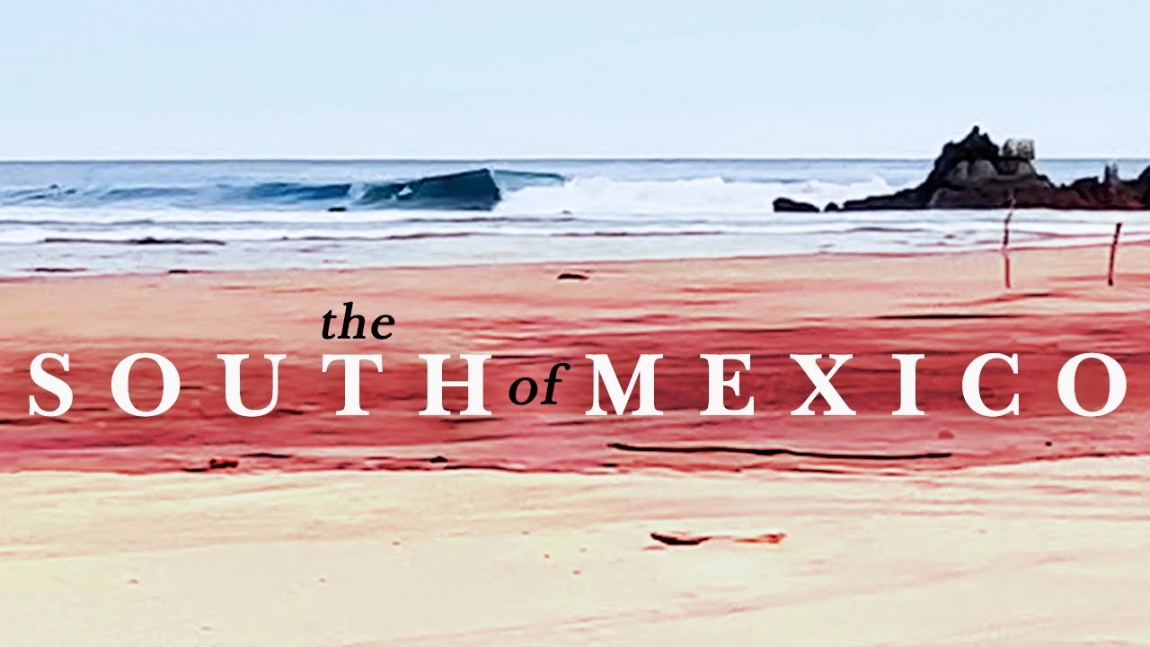 The South of Mexico Movie - Surftrip no Sul do Mexico e Puerto ...