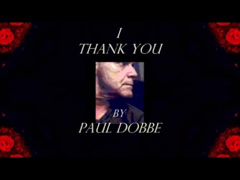 I Thank You by Paul Dobbe "Lyric Video" - YouTube