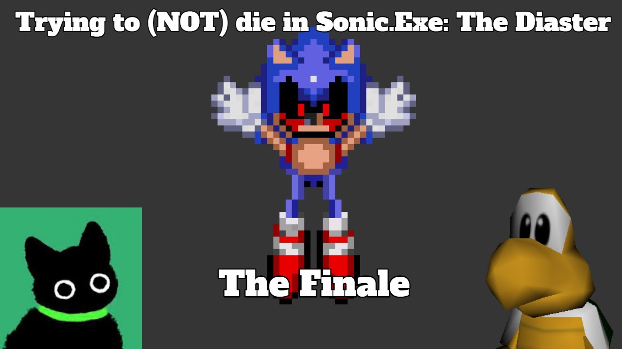 Trying to (not) die in Sonic.exe: The Disaster (for the last time) (ft ...