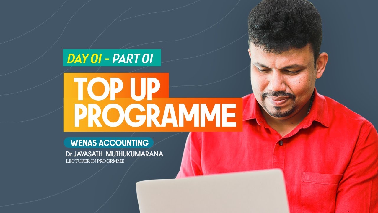 වත්කම්, වියදම්, වගකීම්, ආදායම් හරියට වෙන් කරන්න පුරුදු වෙමු | Top Up ...