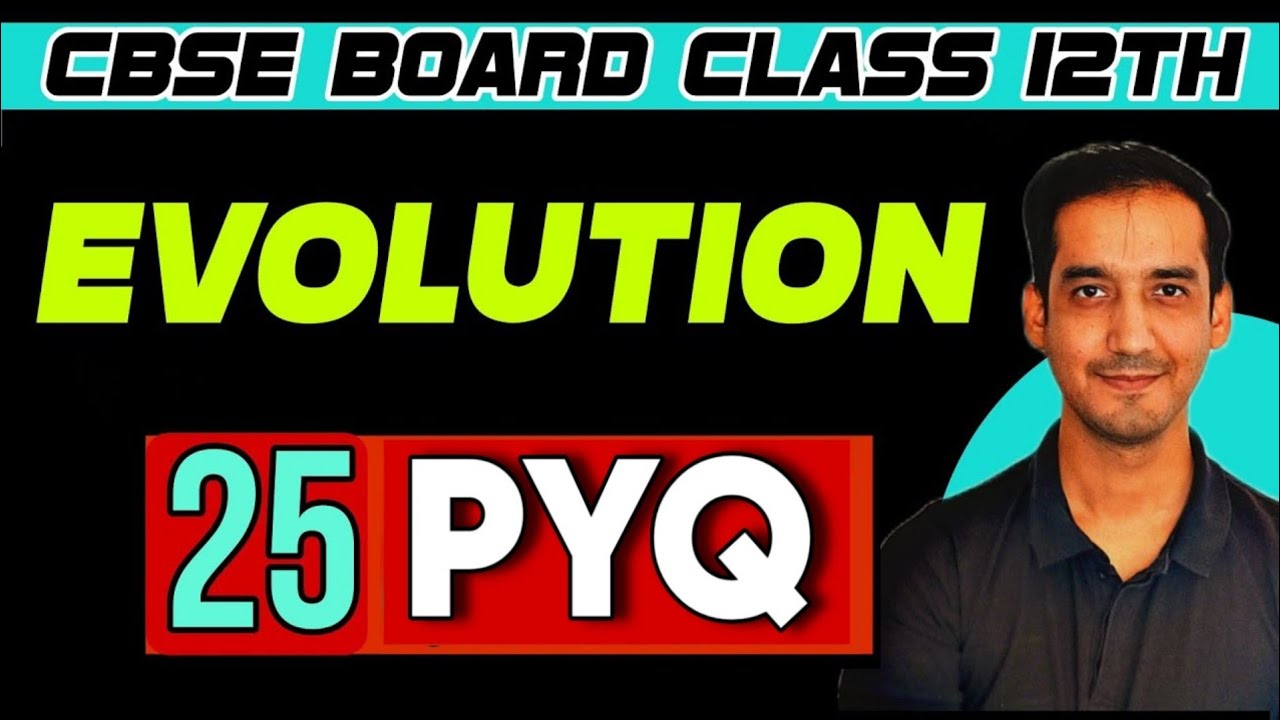 Evolution |25 PYQ | Class 12 |CBSE Board |Sourabh Raina - YouTube