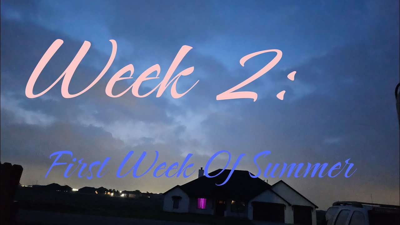 First Week Of Summer - YouTube