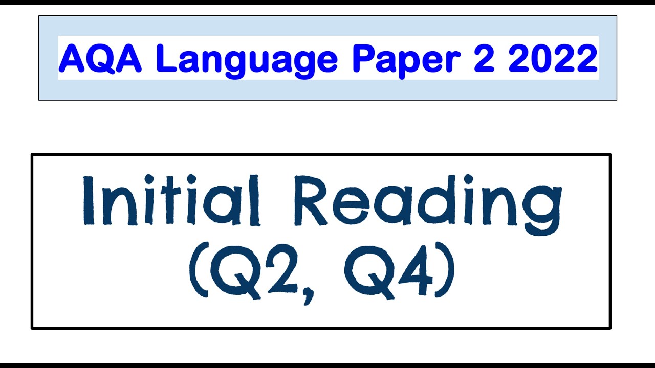 Initial Reading - Language Paper 2 (AQA GCSE 2022) - YouTube