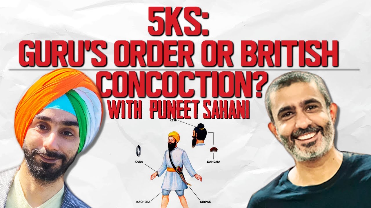 5Ks: Guru's Order Or British Concoction? - YouTube