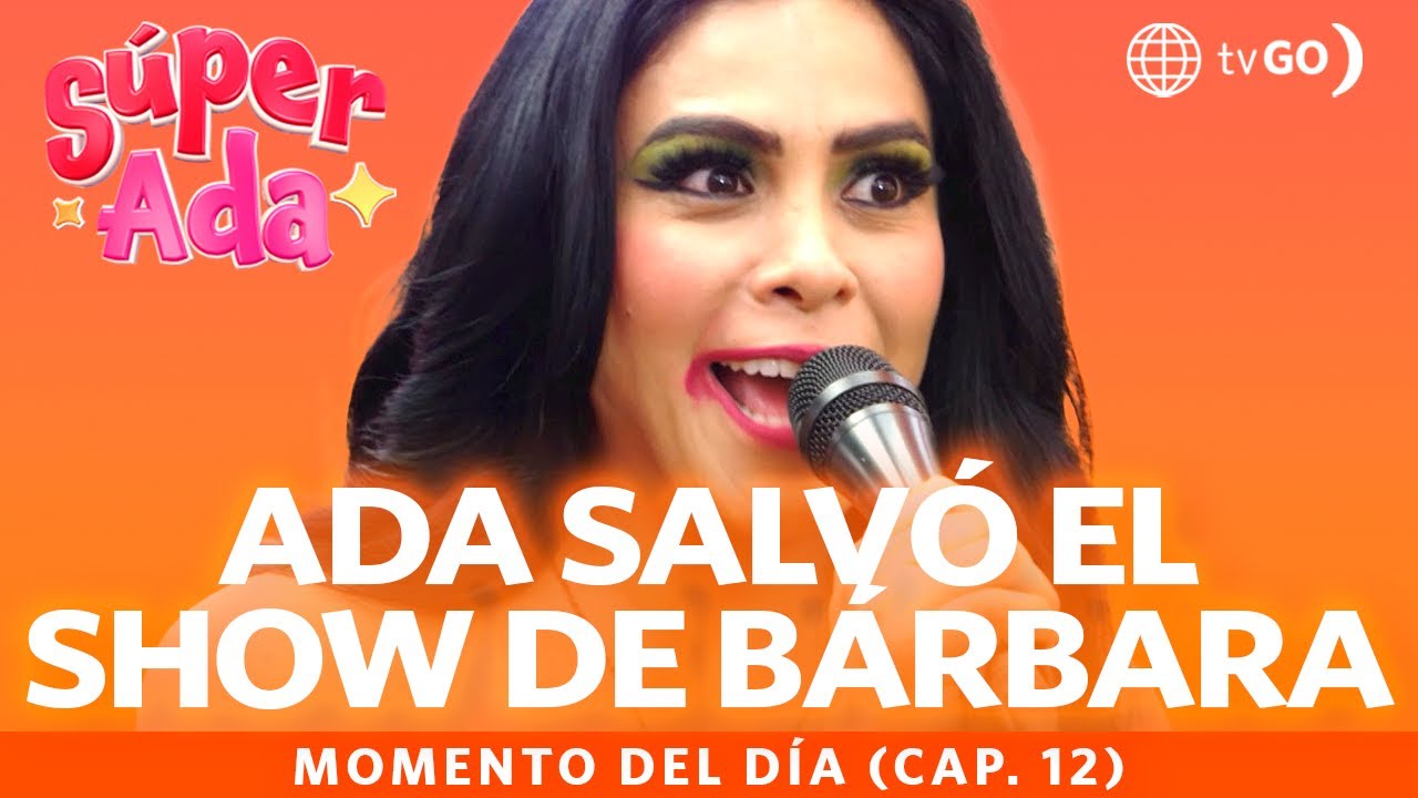 Súper Ada: Ada salvó la presentación de Bárbara (Capítulo n°12) - YouTube