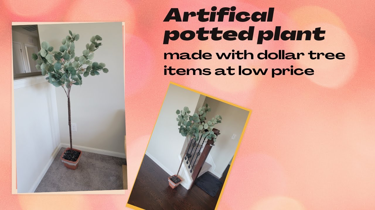 Artificial Potted Plant using Dollar Tree items - YouTube