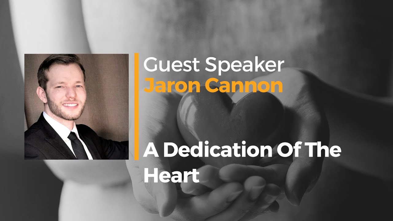 A Dedication Of The Heart - Bro. Jaron Cannon - Sun. PM Nov 19 2023 ...