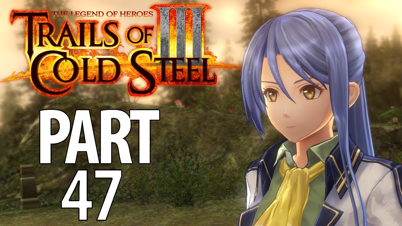 The Legend of Heroes Trails Of Cold Steel 3 Walkthrough Part 47 [PS4 ...