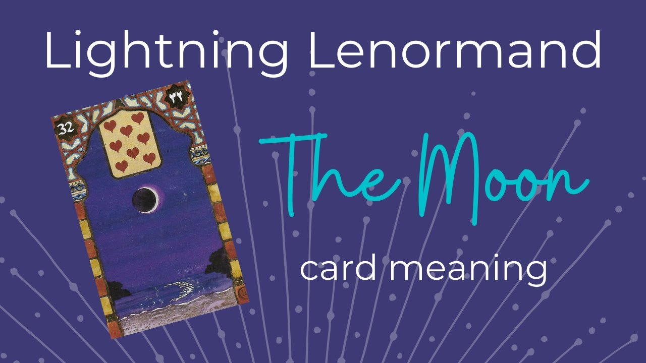 The Moon Lenormand Card Meaning - Lightning Lenormand - YouTube