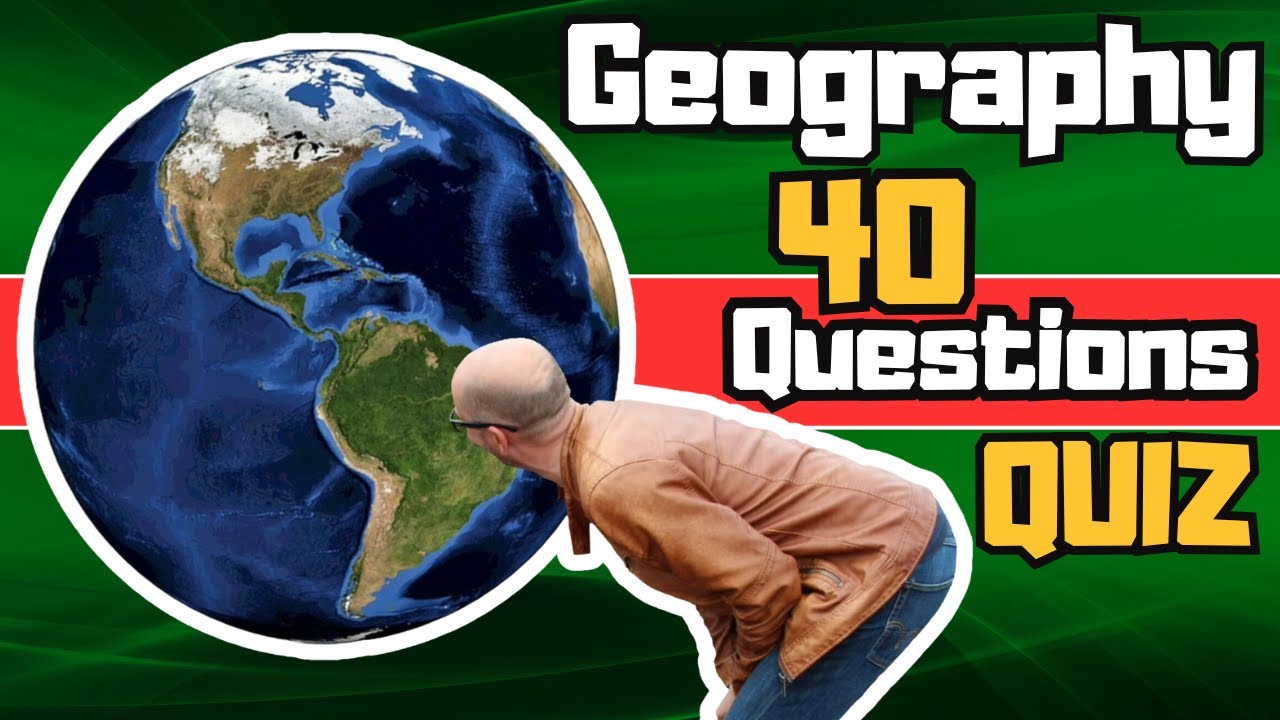 Ultimate Geography Quiz: 40 Questions to Ace! - YouTube