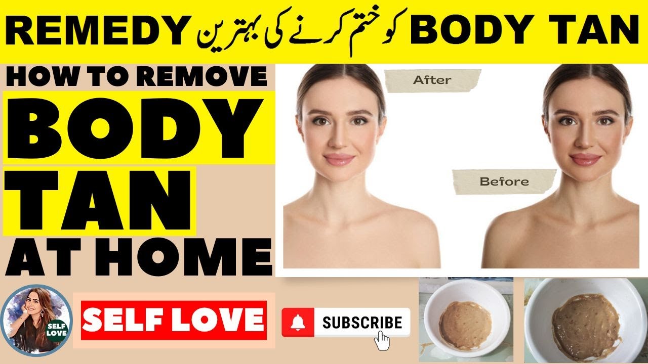 How to Remove Body Tan at Home | Best Body Tan, Pigmentation, Dark ...