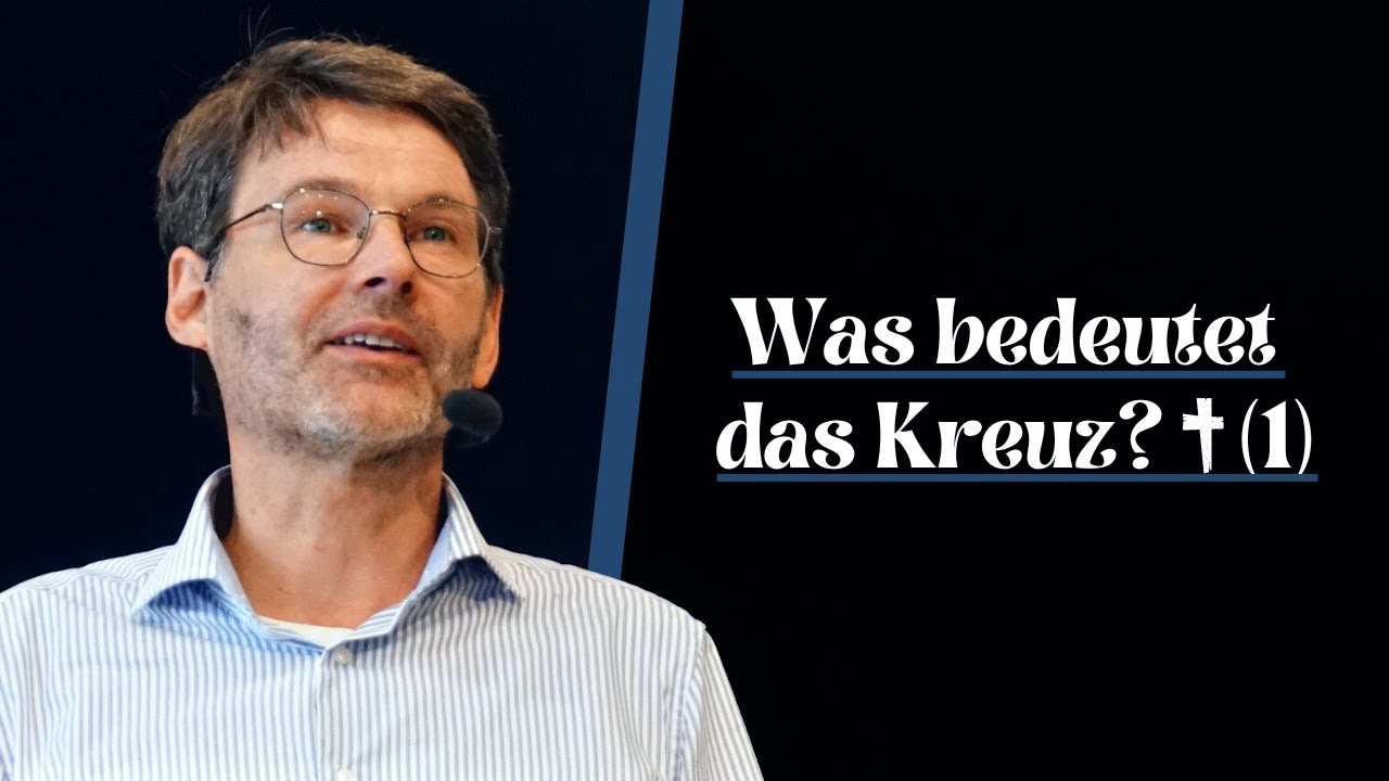 Was bedeutet das Kreuz? (1) | Martin Benz - YouTube