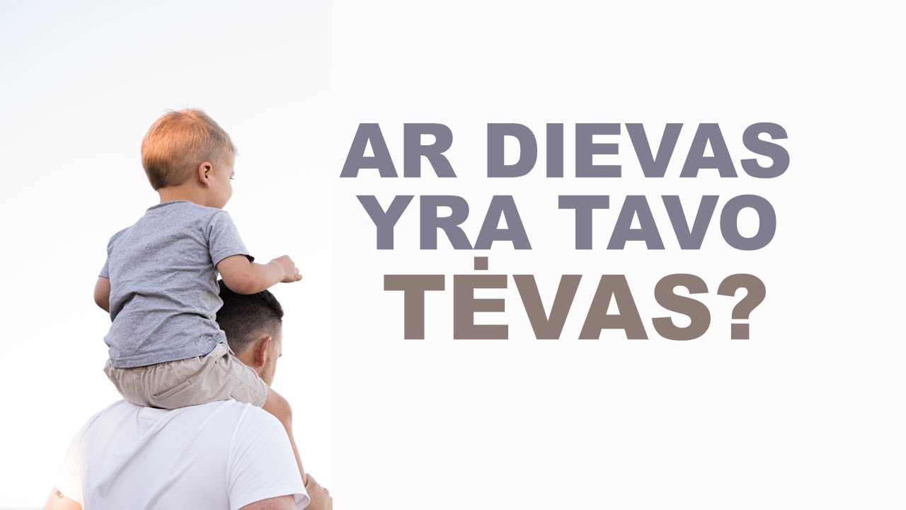 Ar Dievas yra tavo Tėvas? (1 Pt 1, 2-5) - YouTube
