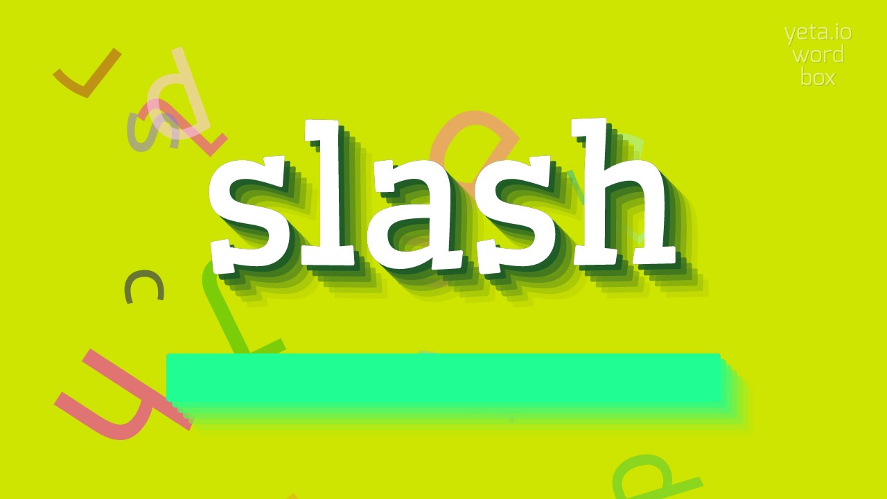 How to say "slash"! (High Quality Voices) - YouTube