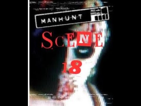 Manhunt Stream Walkthrough Scene 18 - YouTube