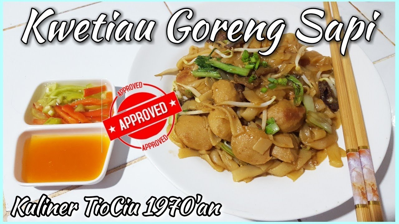 Resep Kwetiau Goreng Sapi Pontianak || Chinese food || Resep Turun ...