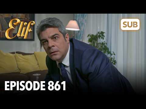 Elif 861. Bölüm | İngilizce Altyazılı