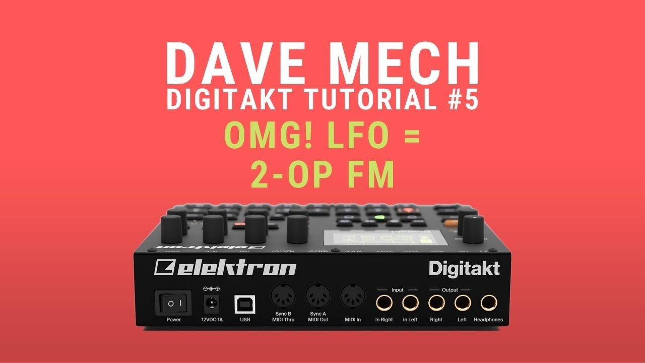 OMG! LFO = 2-OP FM || Digitakt Tutorial #5 - YouTube