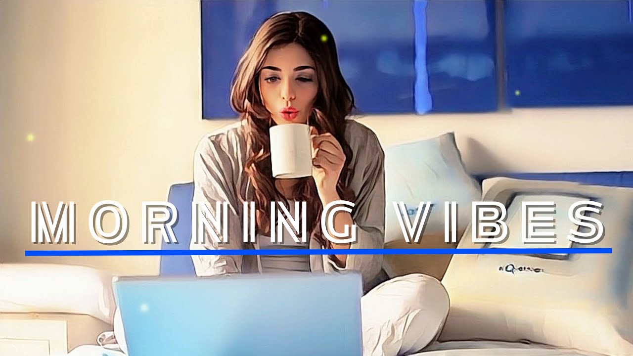 Morning Vibes, Early Morning Work, Study, Focus Lofi Beats - YouTube