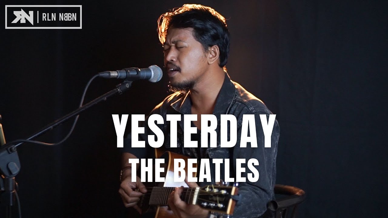THE BEATLES - YESTERDAY (LIVE COVER ROLIN NABABAN) - YouTube