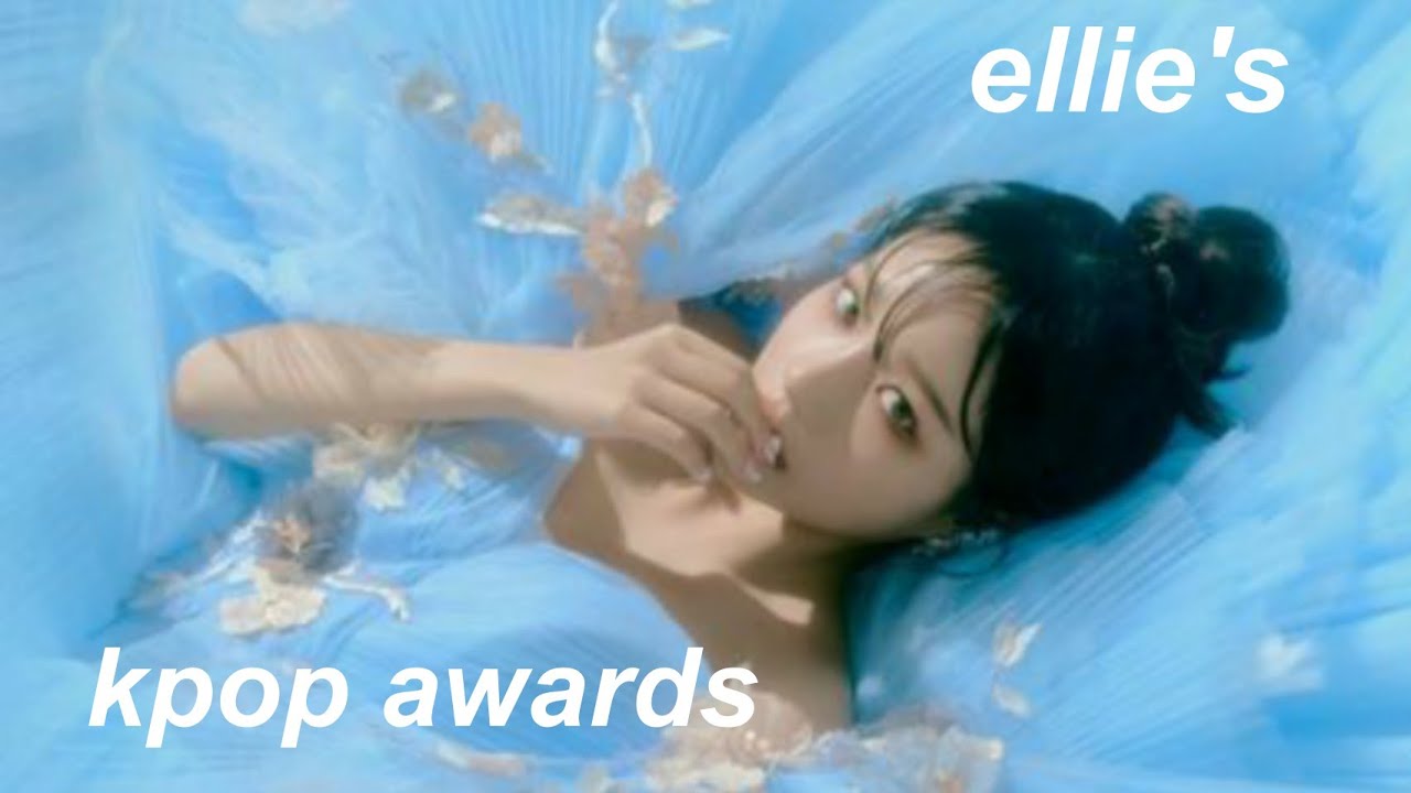 ellie's kpop awards! - YouTube