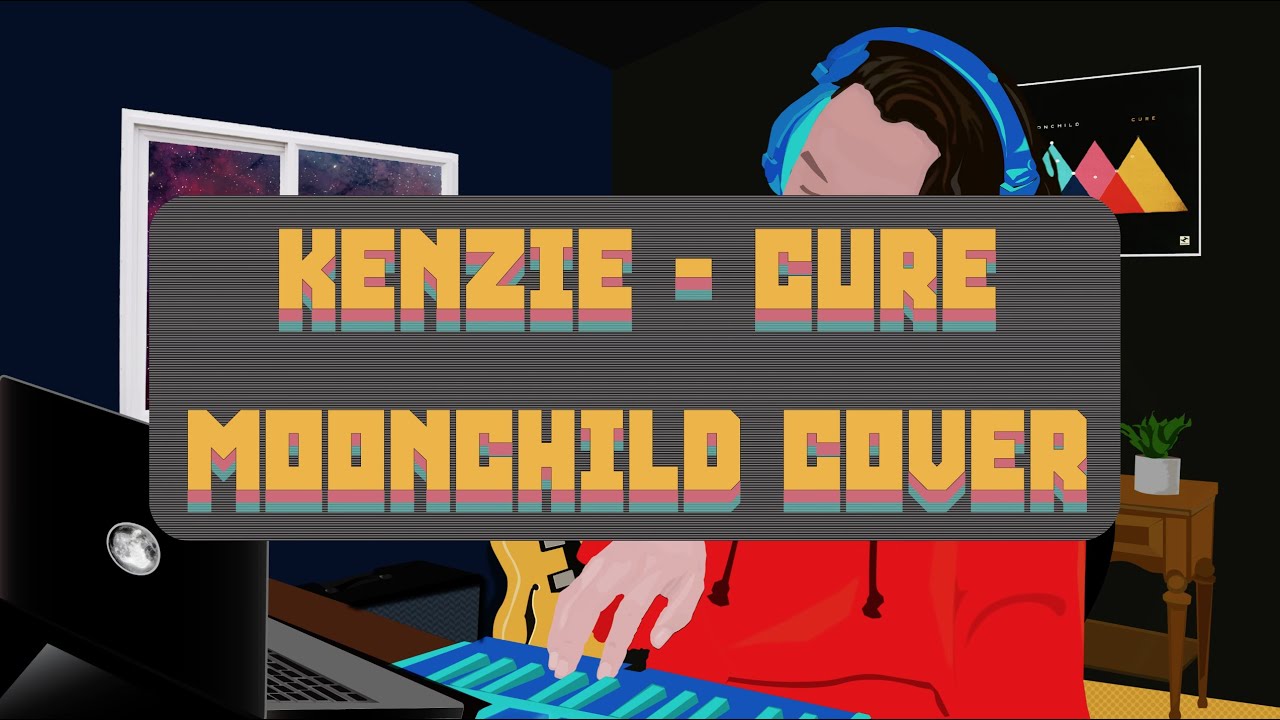 Kenzie - Cure (Moonchild Cover) - YouTube
