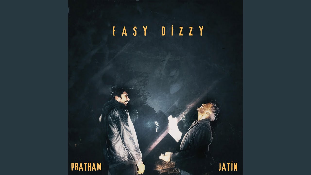 Easy Dizzy (feat. Pratham) - YouTube
