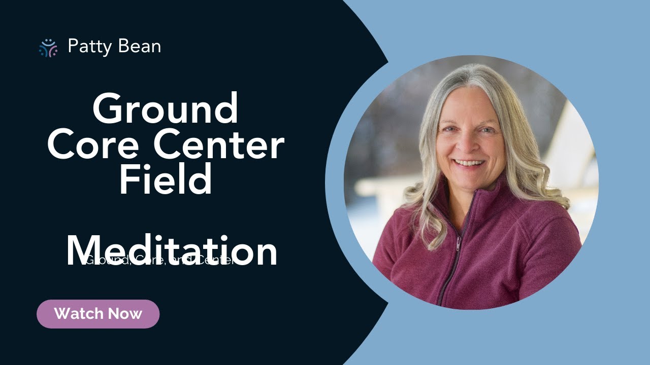 Ground, Centered-Core, Field Meditation - YouTube
