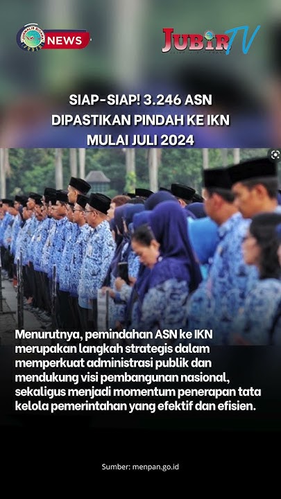 Siap-Siap! 3.246 ASN Dipastikan Pindah ke IKN Mulai Juli 2024 #asn #ikn #pns - YouTube