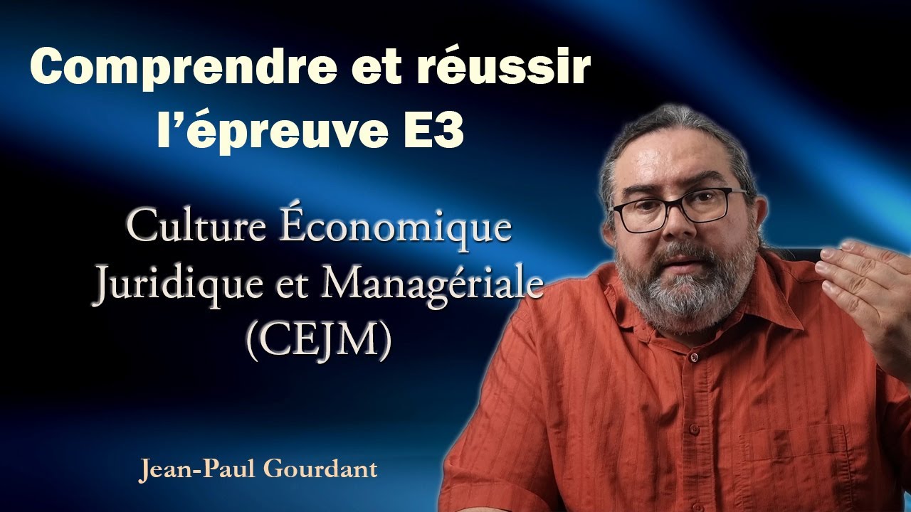 Comprendre et réussir l'épreuve E3 - Culture Economique Juridique et ...