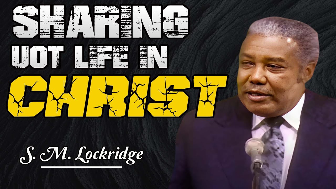 Pastor S. M. Lockridge ️ Sharing Our Life In Christ. | Full Sermons ...