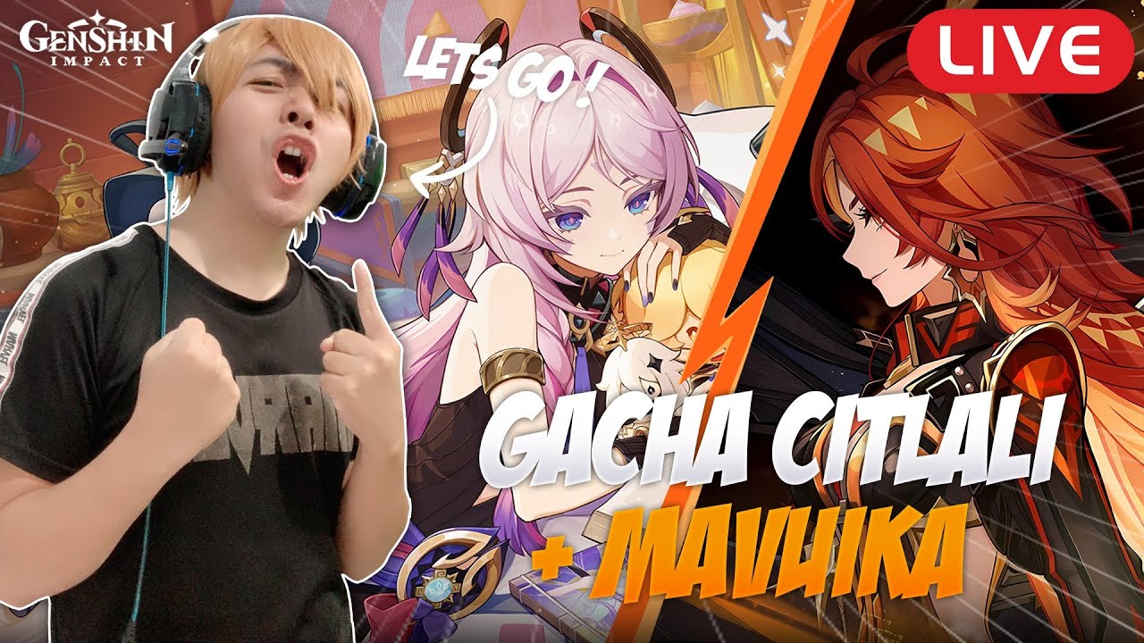 🔴(LIVE) MENGGACHA BRUTAL CITLALI DAN MAVUIKA + SIGN | JOKI di @kummoto ...