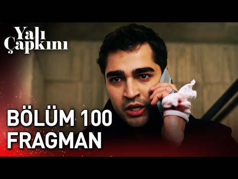 Yalı Çapkını 100. Bölüm Fragman