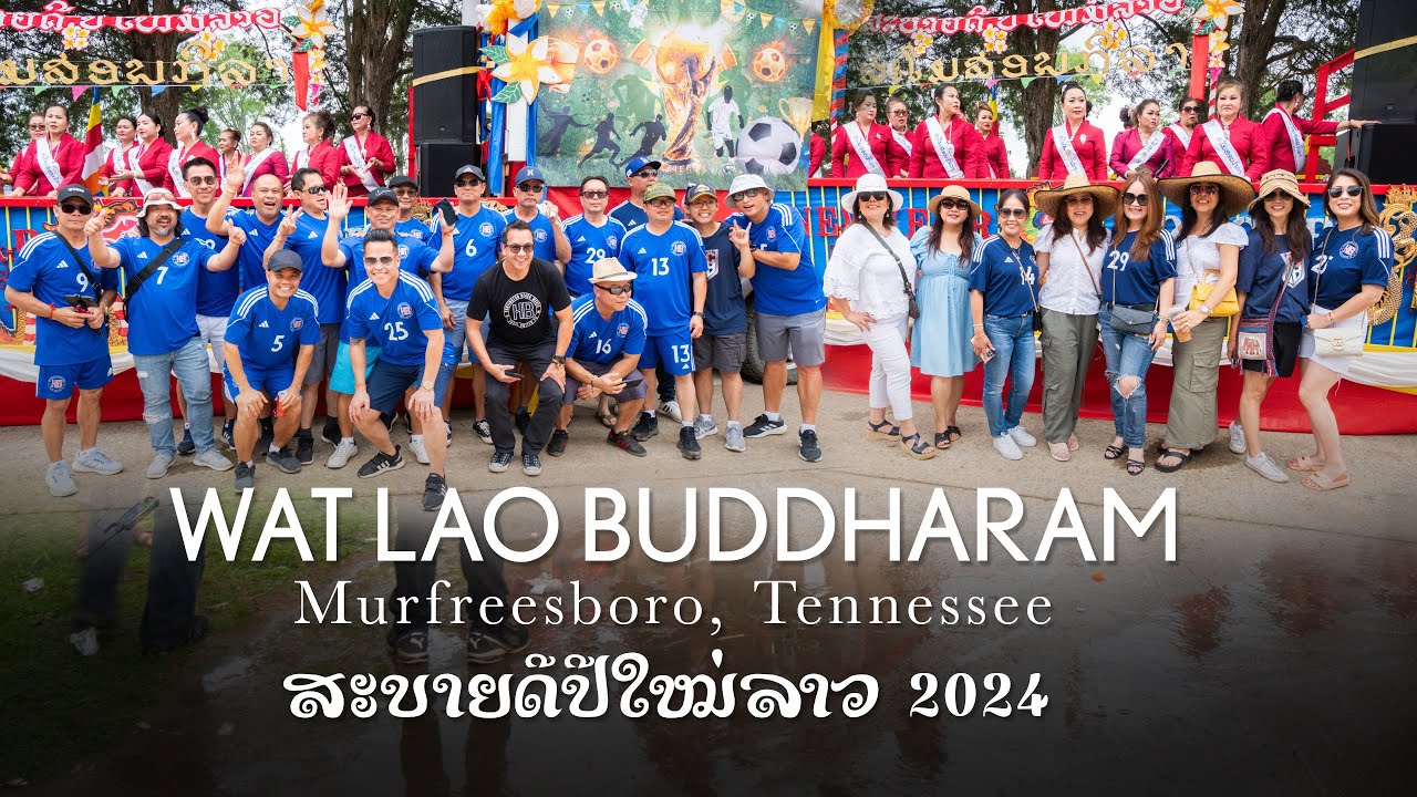 Lao New Year 2024 • Wat Lao Buddharam • Murfreesboro, Tennessee - YouTube