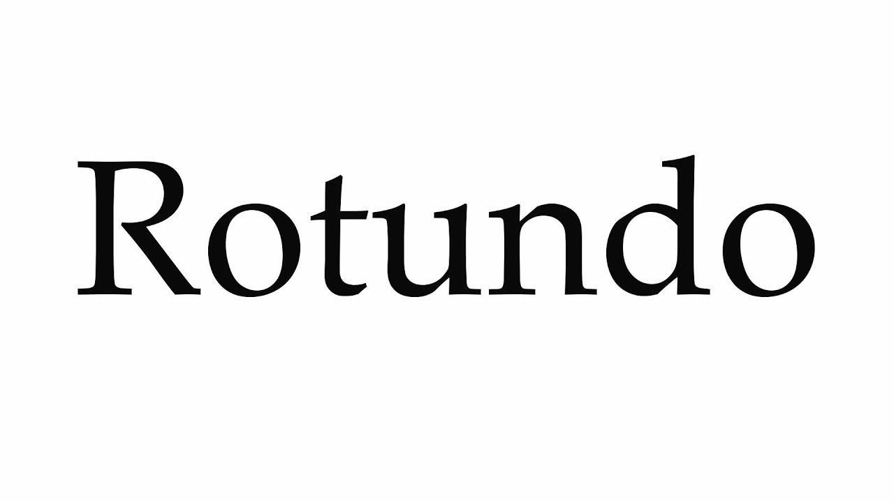 How to Pronounce Rotundo - YouTube