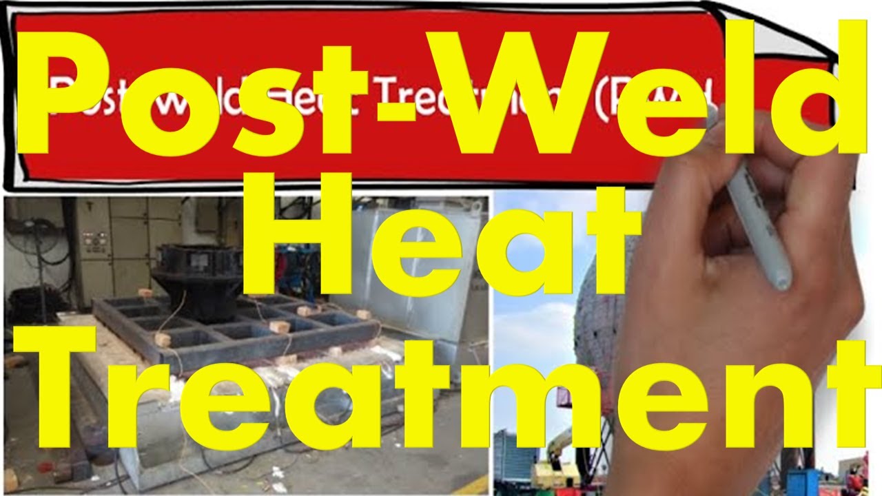 PWHT, Post weld heat treatment, its principle, types and Code clauses ...