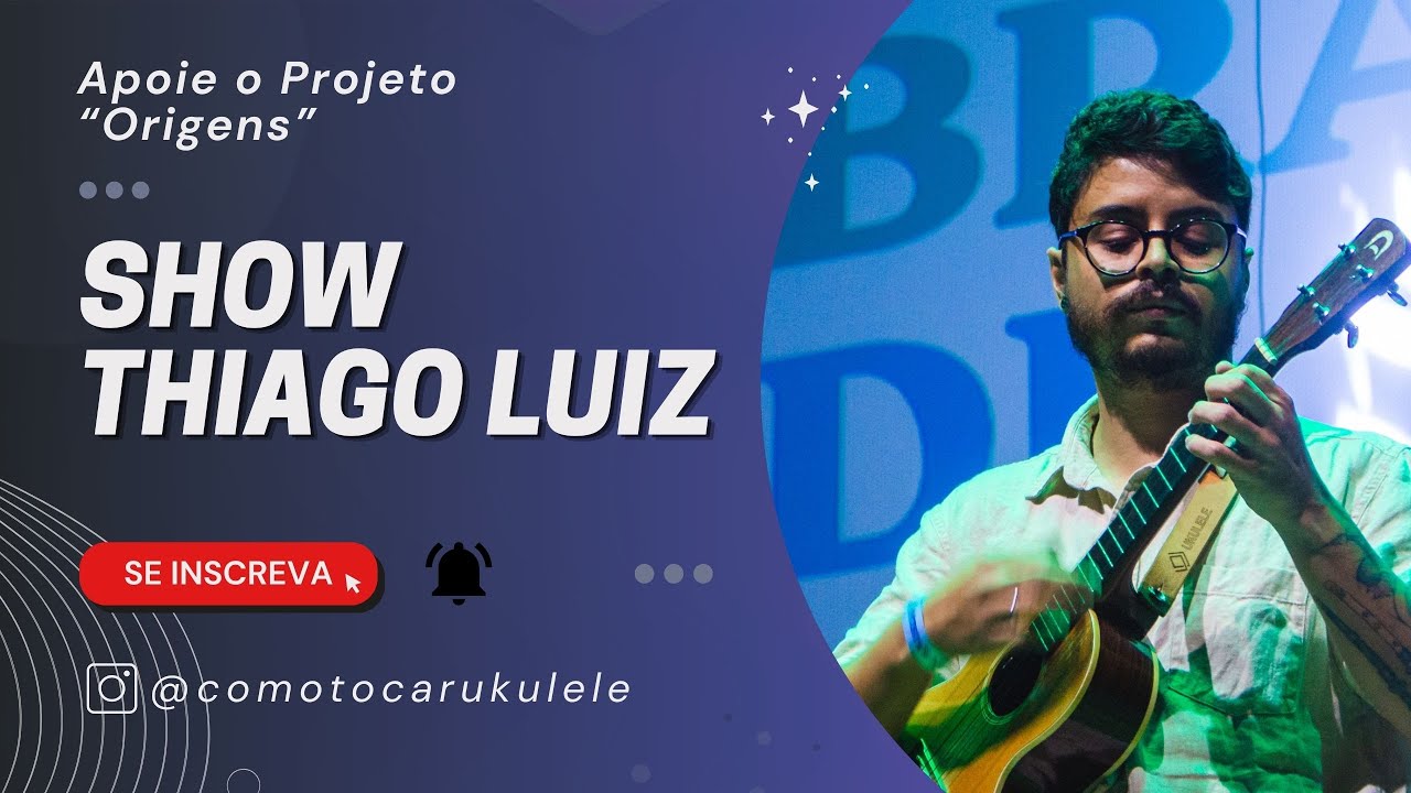 Show Thiago Luiz - Apoie o Projeto Origens - YouTube