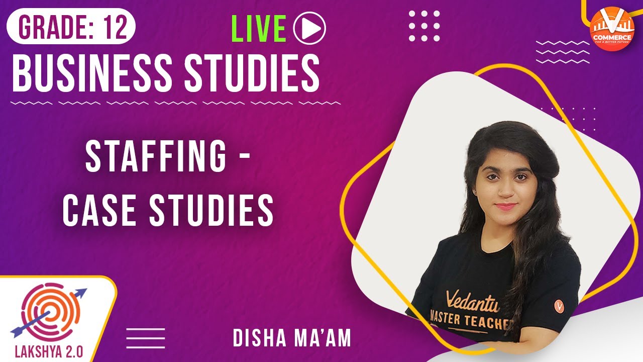 Staffing - Case Studies | Staffing Class 12 | Class 12 BST Term 2 | Vedantu Commerce - YouTube