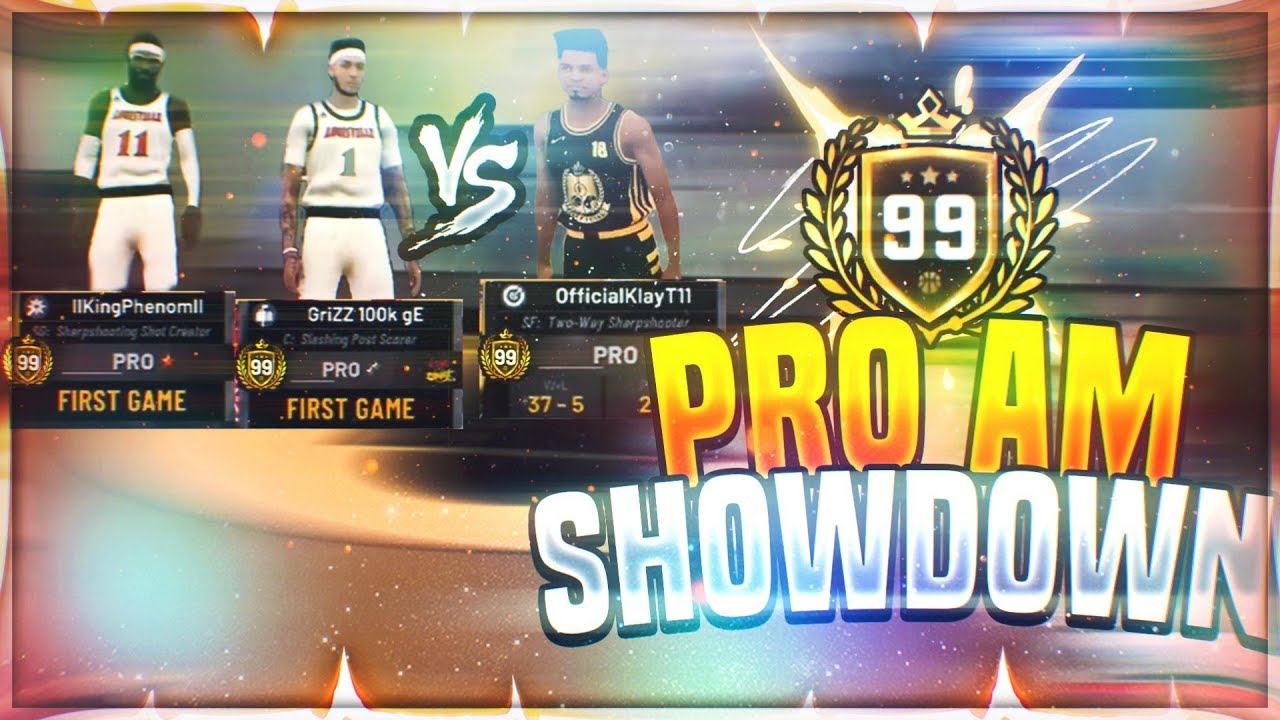 99 Overall Pro Am Showdown!! NBA 2K19 - YouTube