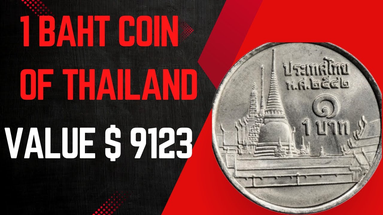 "This 1 Baht Coin Is Worth $9,123 MILLION – Rarest Coin in Thailand ...