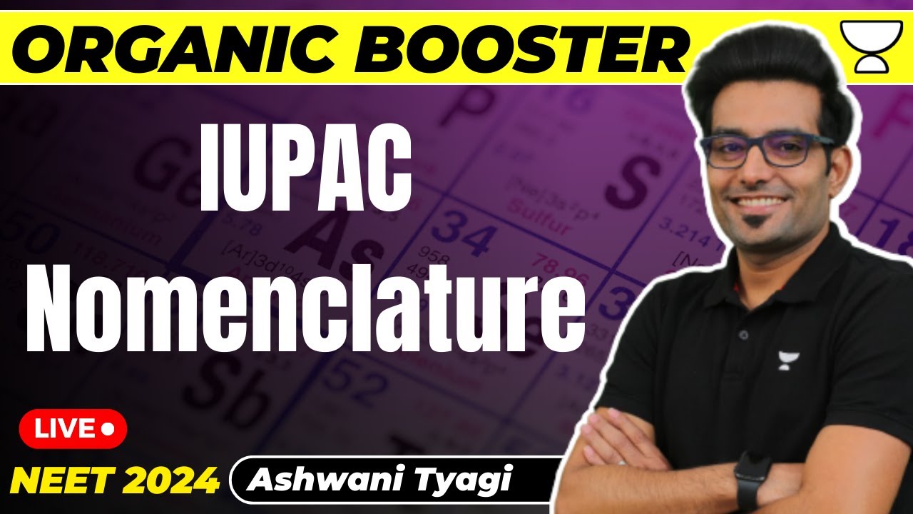 IUPAC Nomenclature- Lecture 1 | Organic Booster | NEET 2024 | Ashwani Tyagi - YouTube