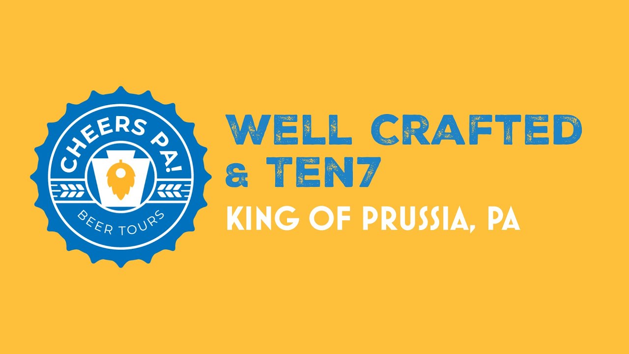 Well Crafted Beer Co. & Ten7 Brewing Co. in King of Prussia | Cheers PA ...