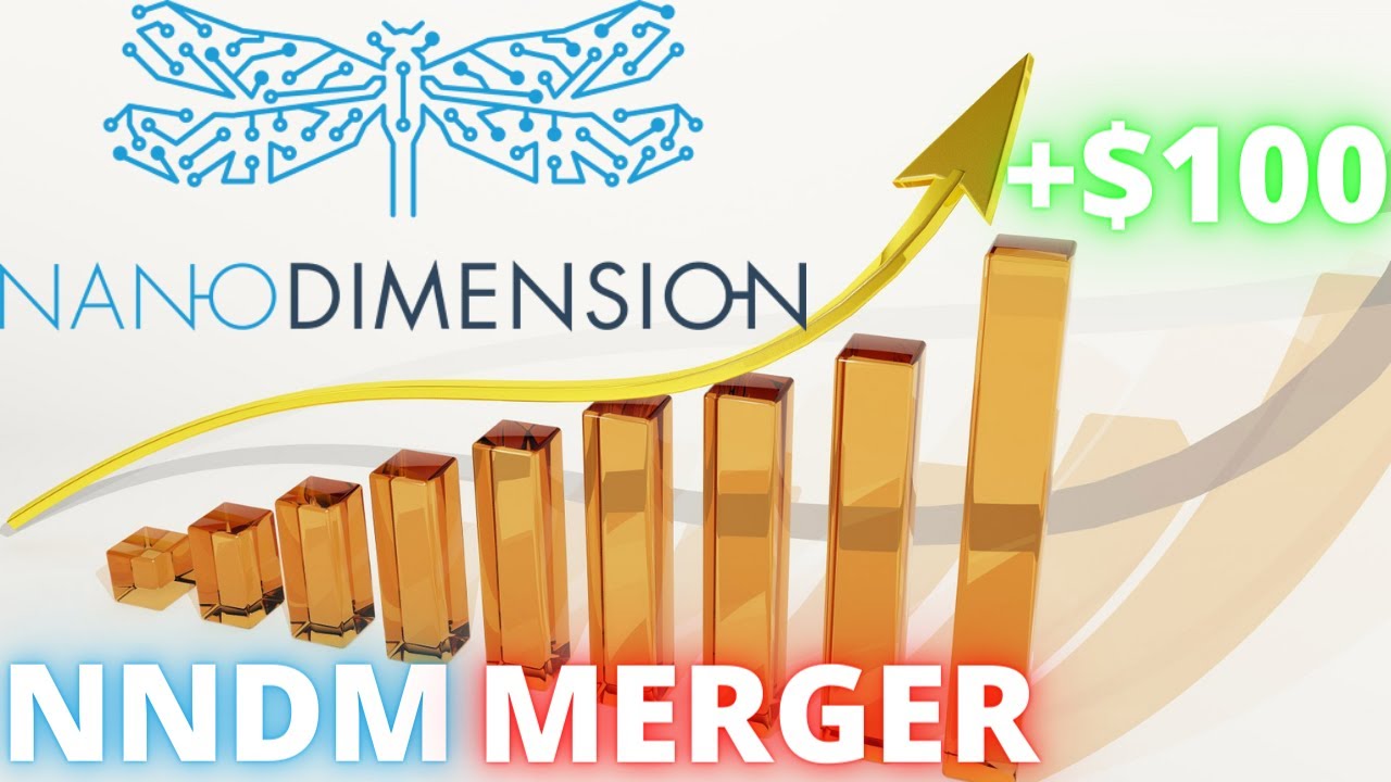 Nano Dimension Acquisition MERGER! NNDM stock news and NNDM stock ...
