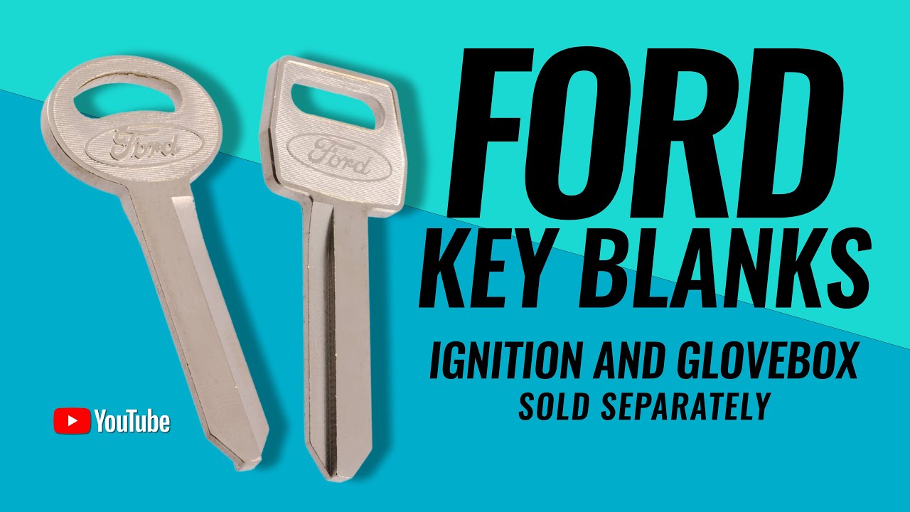 Worn Ford Keys? Get new key blanks for your ignition, glove box, trunk ...