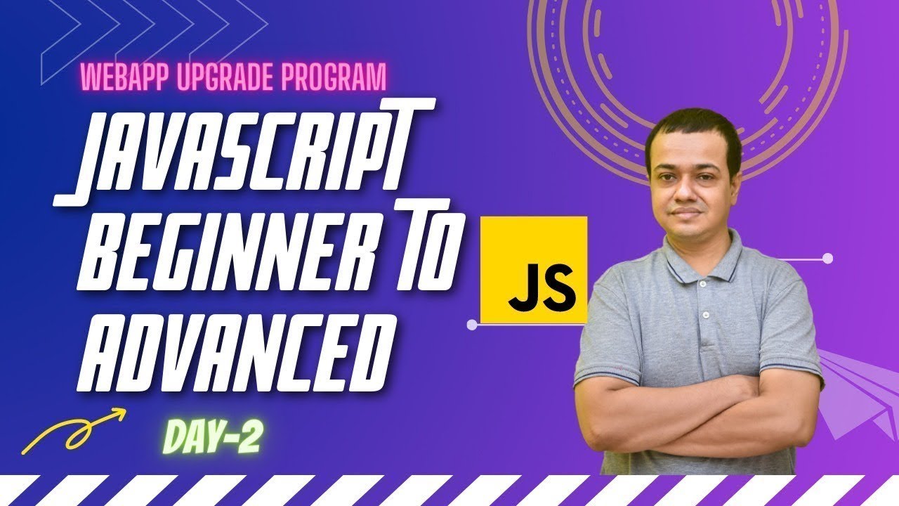 🔴 JavaScript Beginner to Advanced | Day 2 | WebAppUpgrade - YouTube