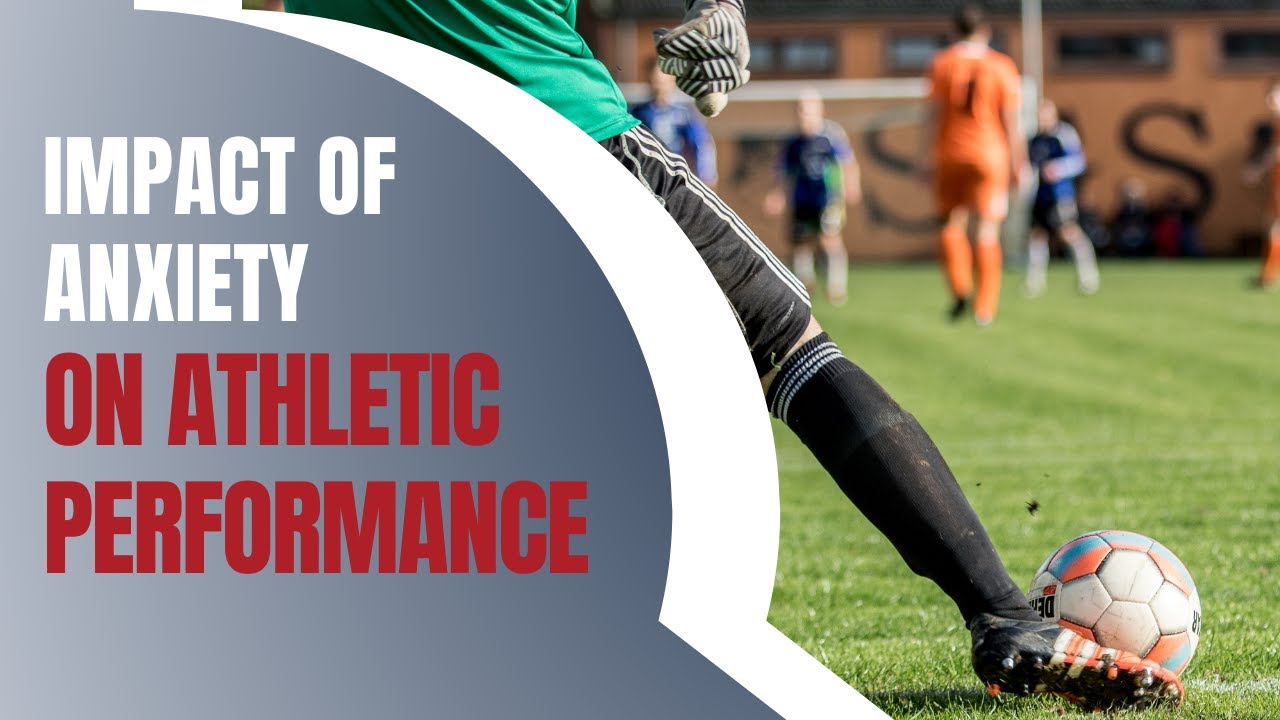 How Anxiety Impacts Your Performance in Sports - YouTube