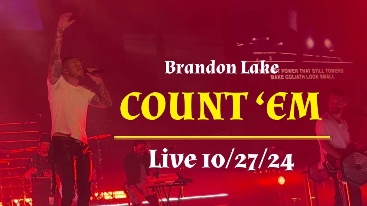 Brandon Lake - Count ‘Em LIVE 10/27/24 H-E-B Center Cedar Park, Texas ...