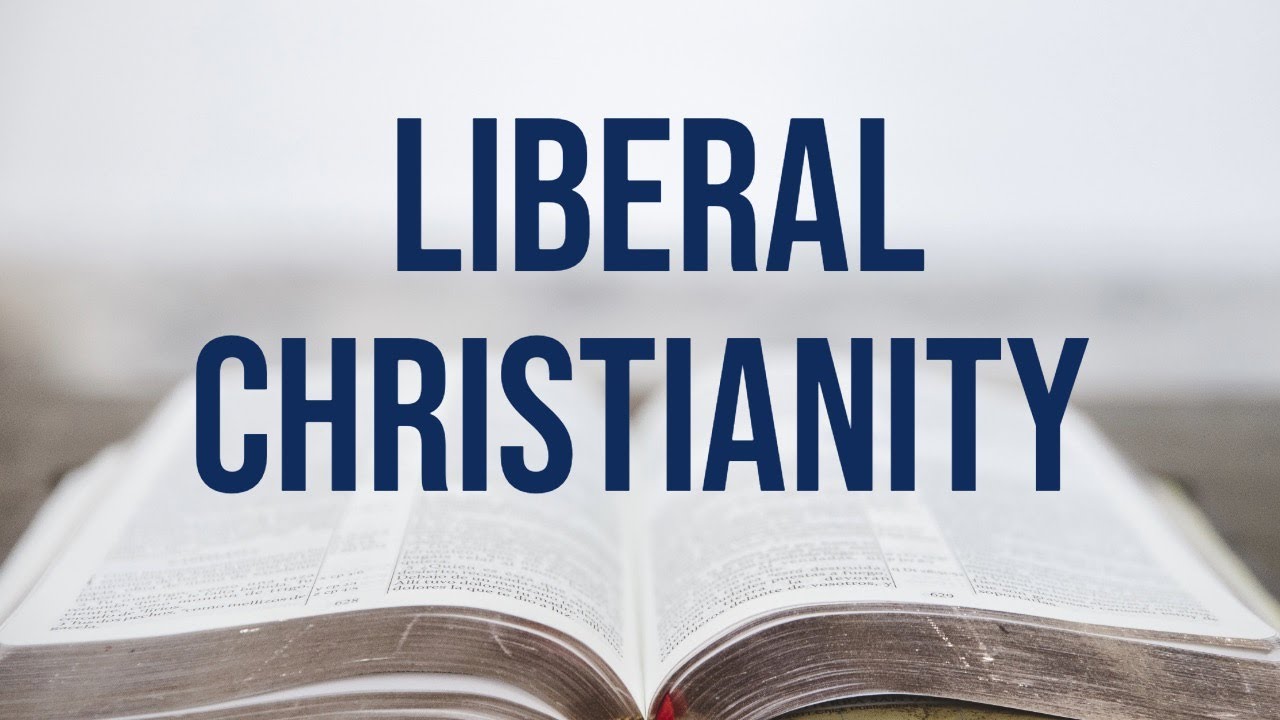 Liberal Christianity (2020 Rerun) - YouTube